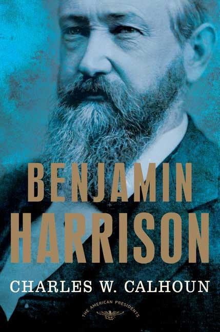 American Presidents Benjamin Harrison: The American Presidents Series ...