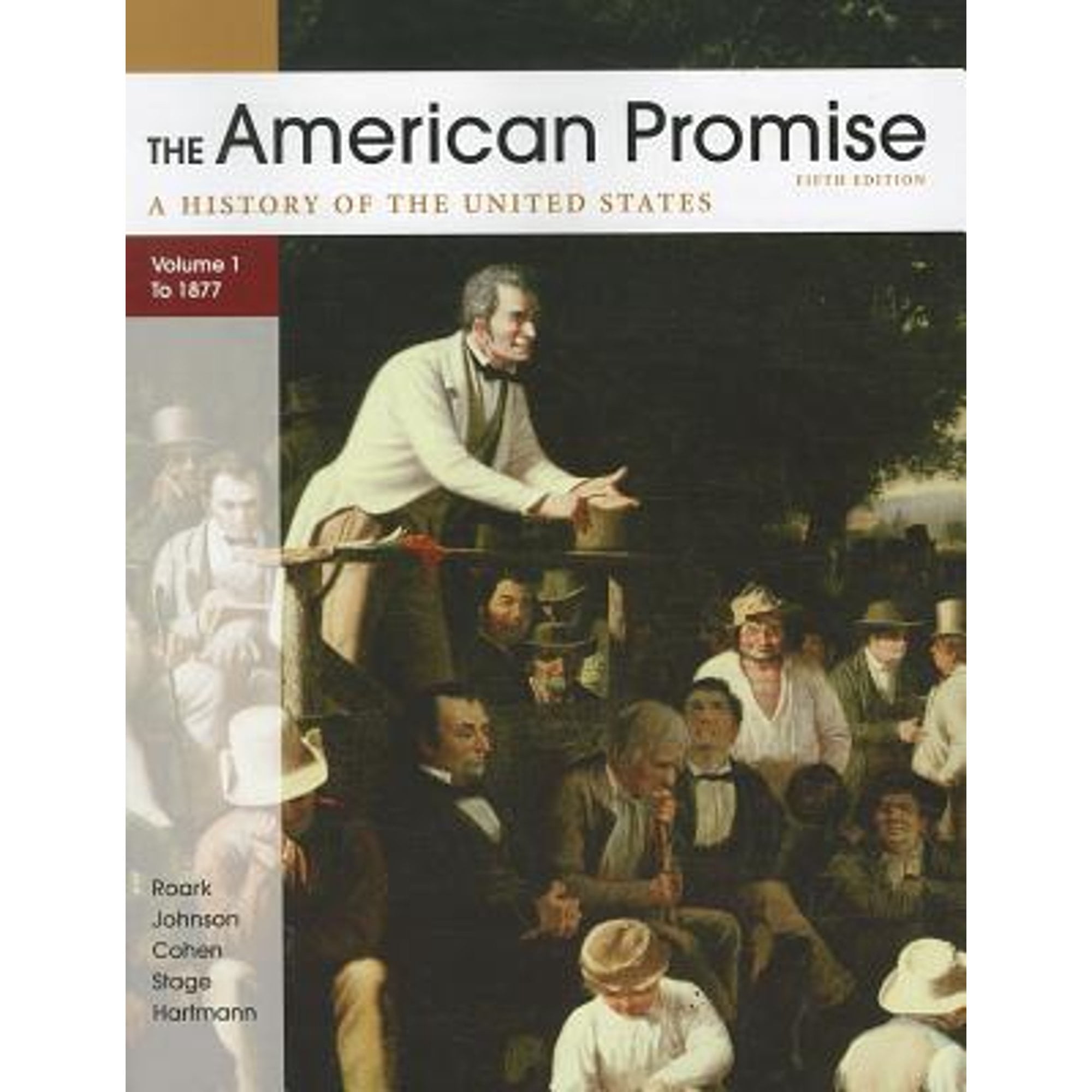Pre-Owned The American Promise, Volume I: To 1877: A History of the ...