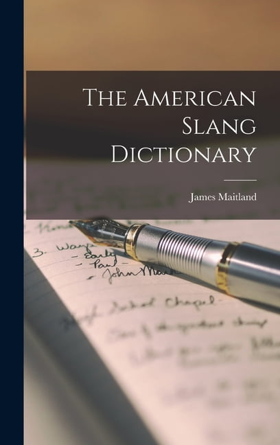 The American Slang Dictionary (Hardcover) - Walmart.com