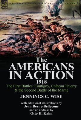 Pre-Owned The Americans in Action, 1918-The First Battles: Cantigny ...