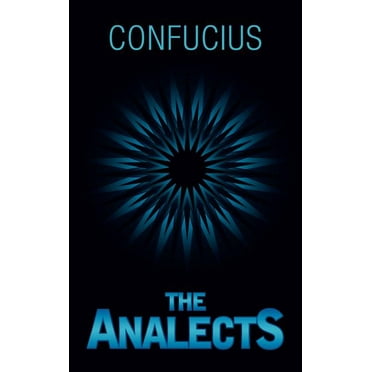 Analects of Confucius (Part 17)- A Guide to Ancient Wisdom, Learn ...