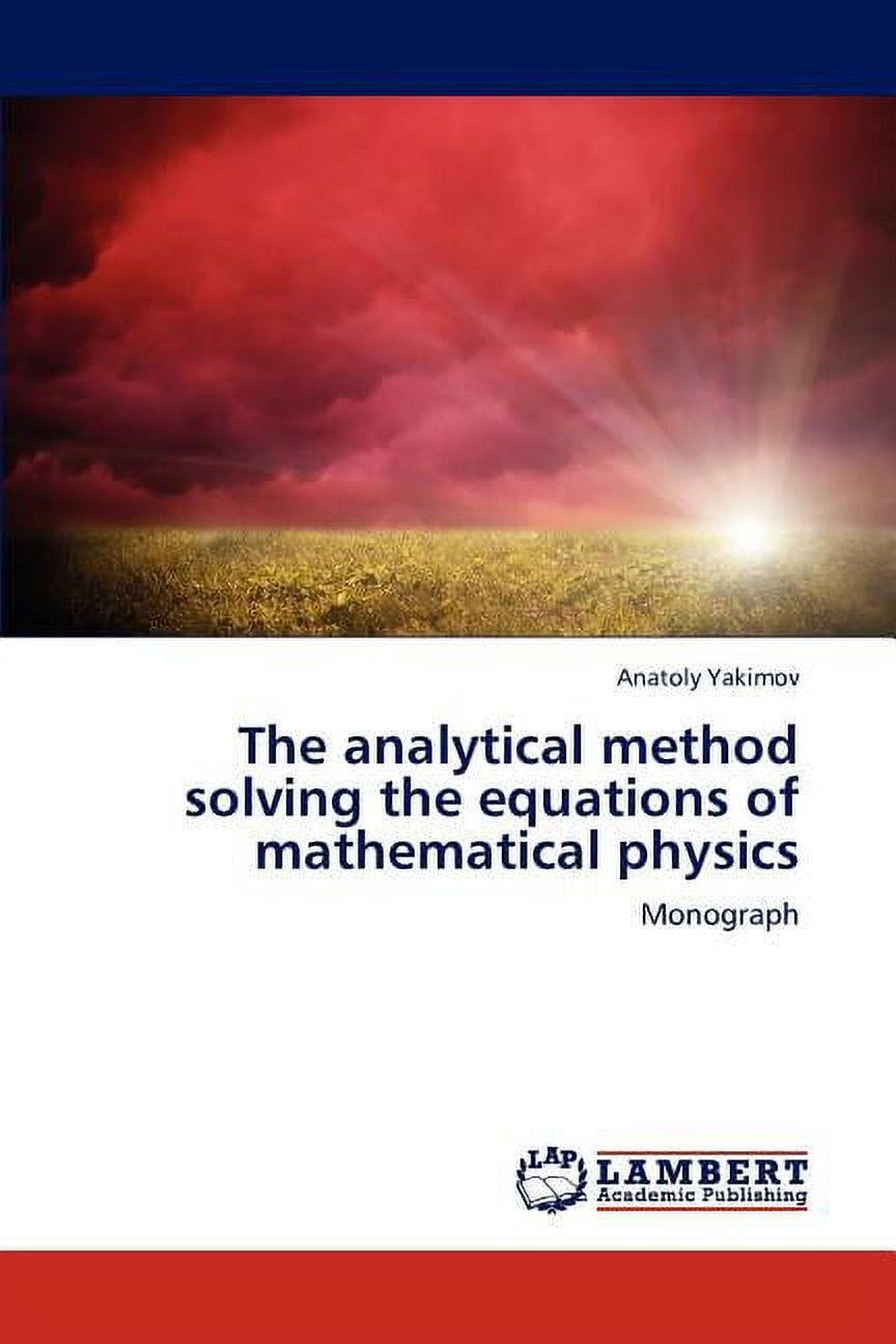The Analytical Method Solving the Equations of Mathematical Physics ...