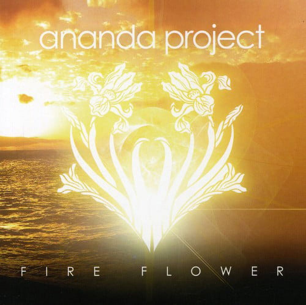 The Ananda Project - Fire Flower - Electronica - CD - Walmart.com