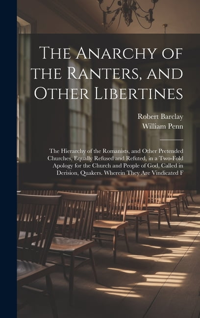 The Anarchy of the Ranters, and Other Libertines (Hardcover) - Walmart.com