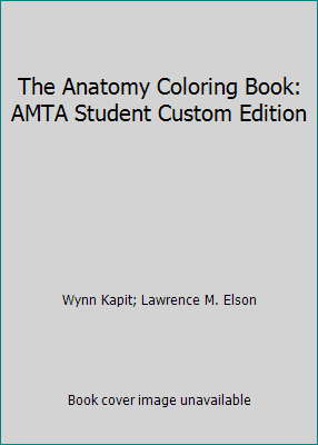 Pre-Owned The Anatomy Coloring Book: AMTA Student Custom Edition ...