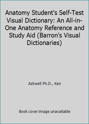 Pre-Owned Anatomy Student's Self-Test Visual Dictionary: An All-in-One ...