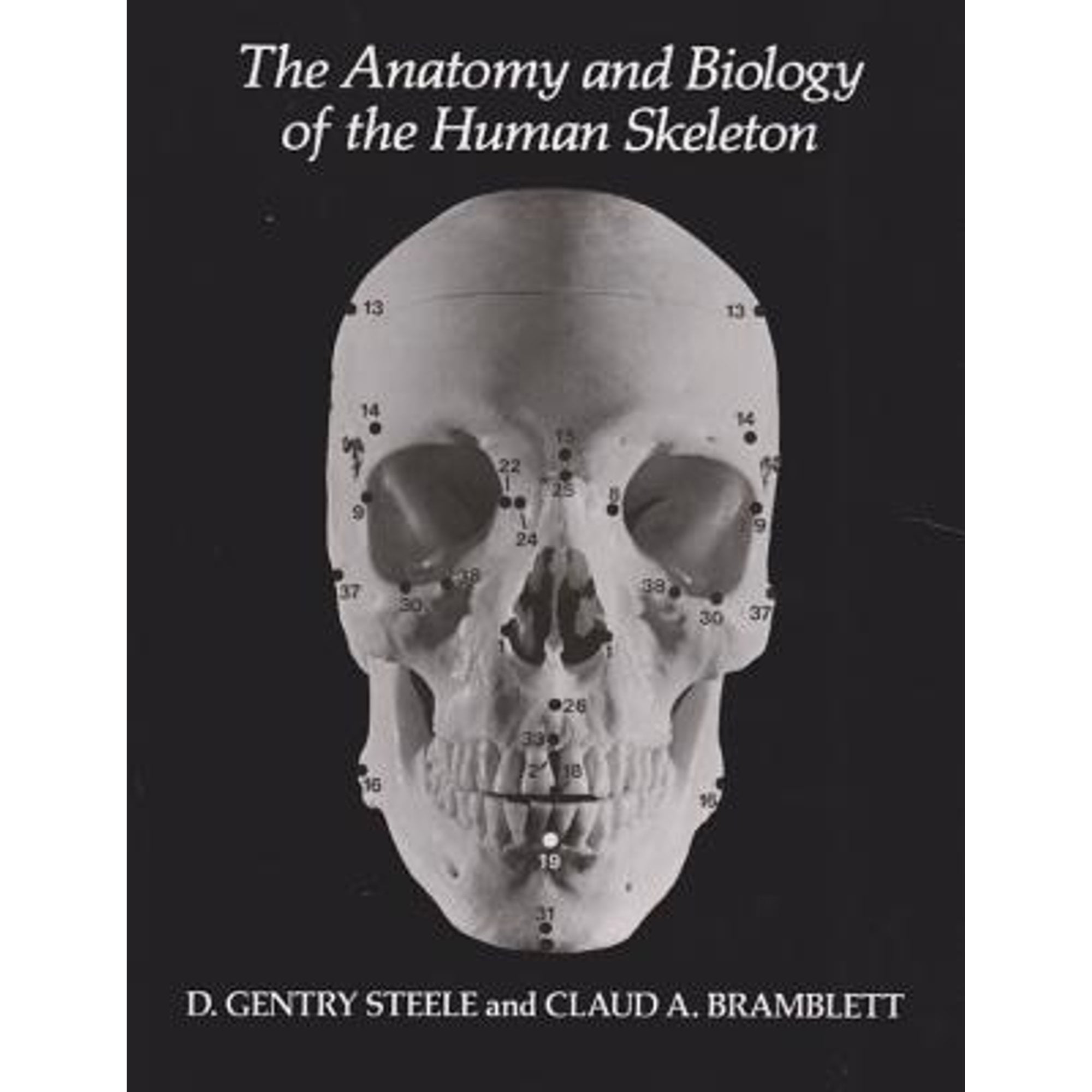 Pre-Owned The Anatomy and Biology of the Human Skeleton (Paperback ...