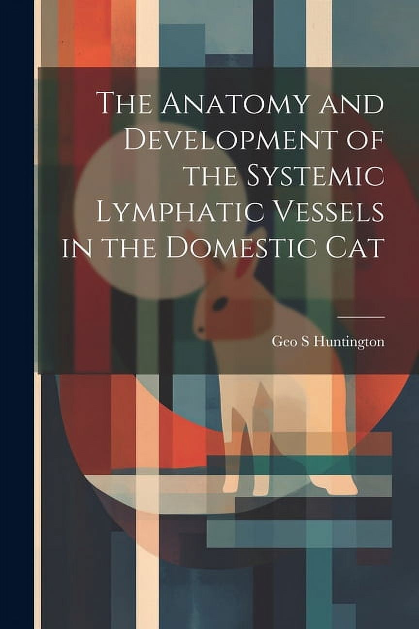 The Anatomy and Development of the Systemic Lymphatic Vessels in the ...
