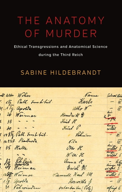 The Anatomy of Murder: Ethical Transgressions and Anatomical Science ...