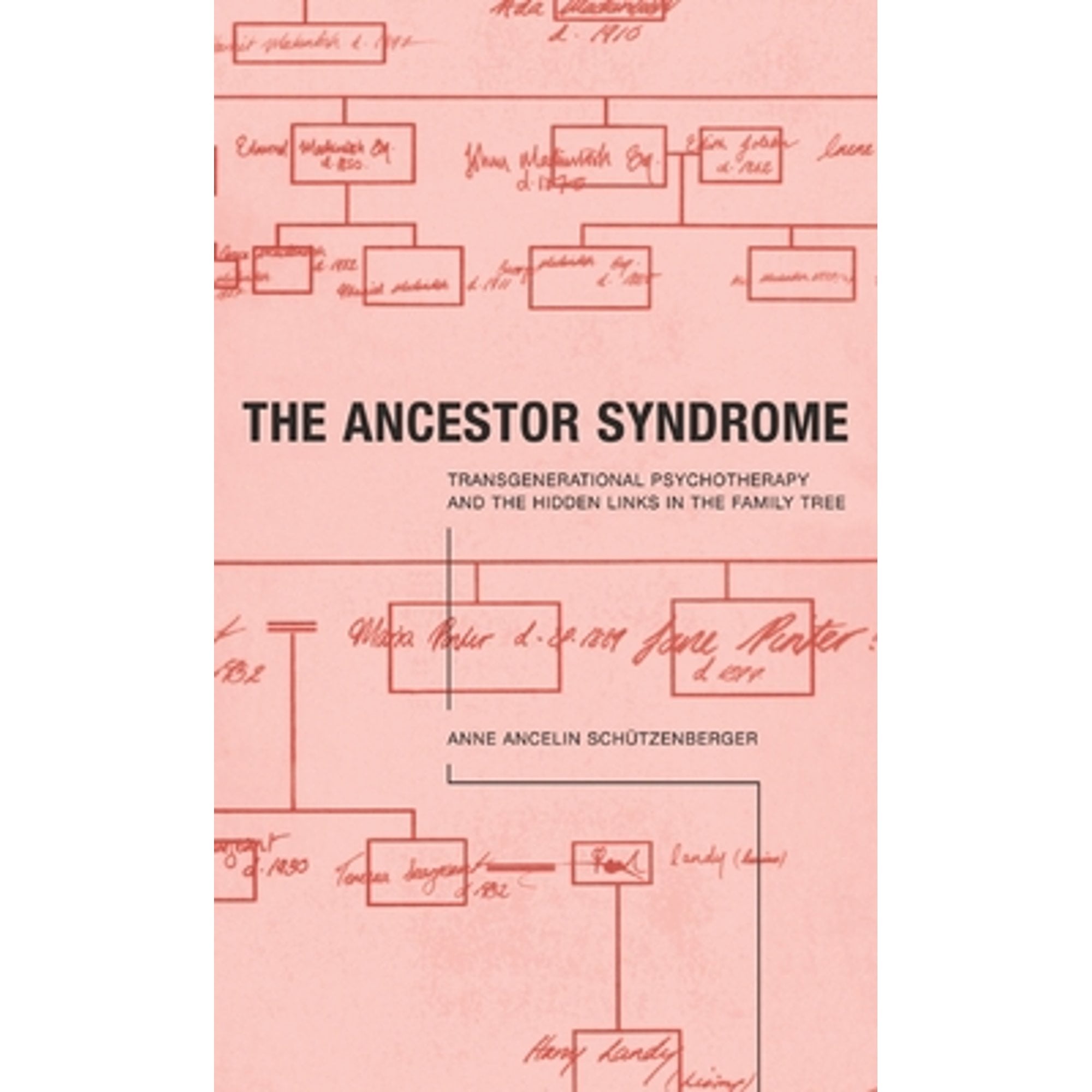 Pre-Owned The Ancestor Syndrome: Transgenerational Psychotherapy and ...