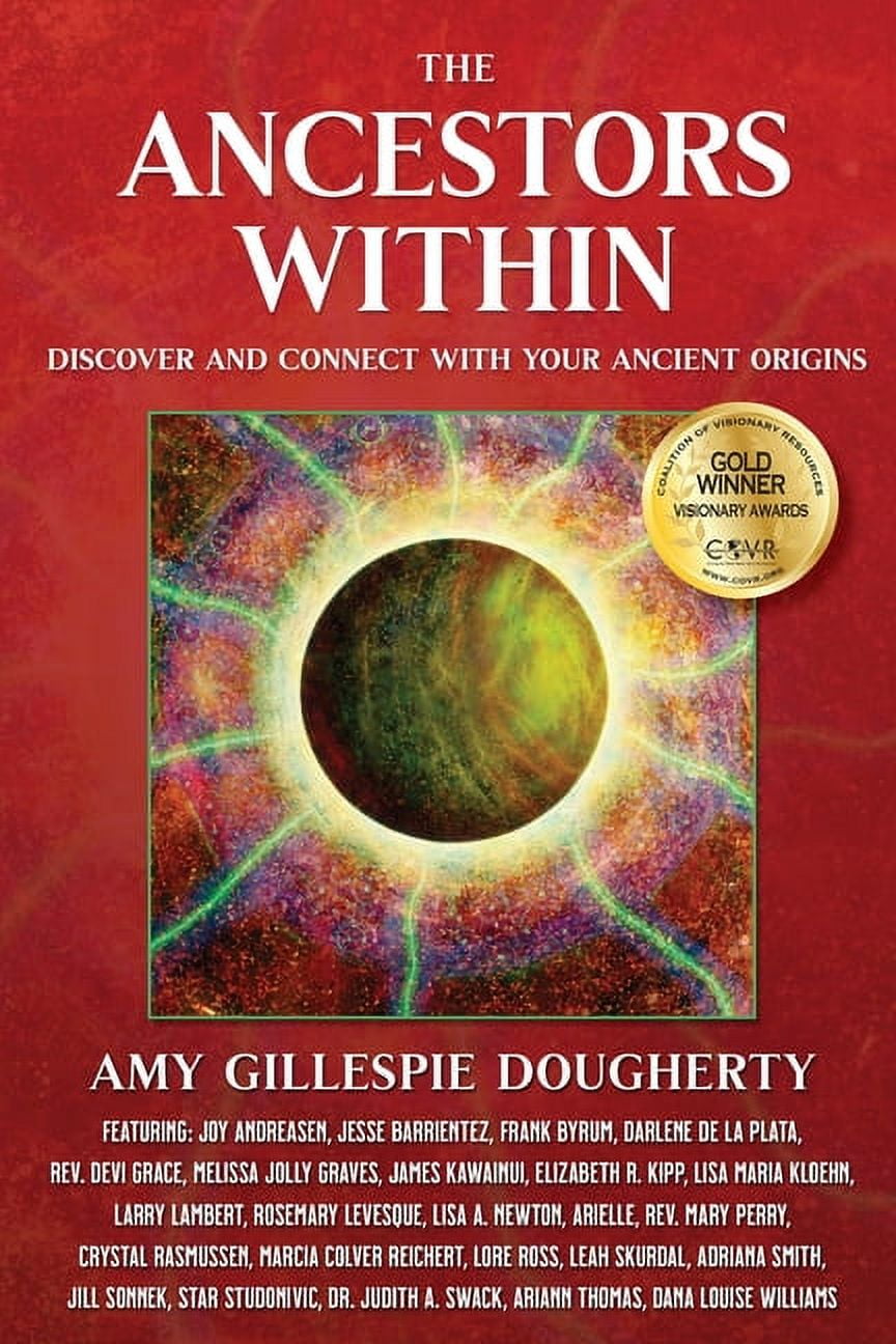 The Ancestors Within The Ancestors Within: Discover and Connect With ...