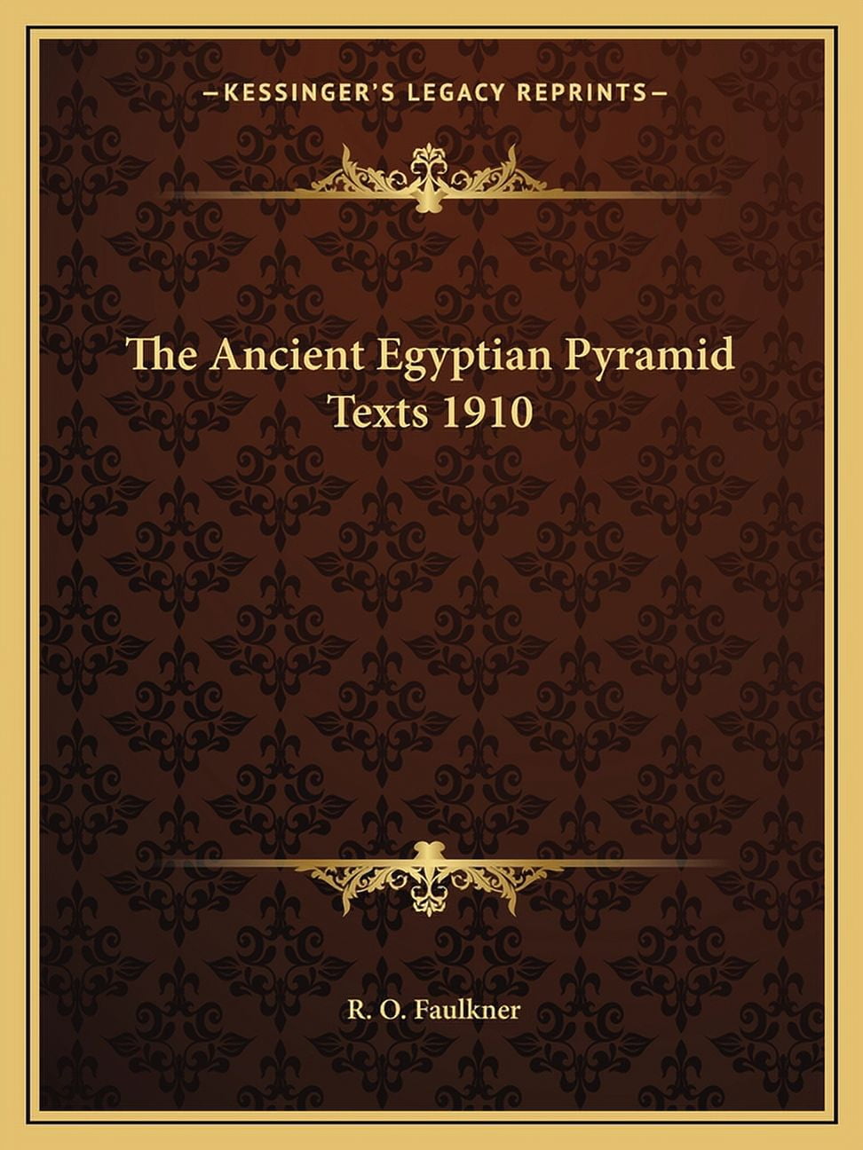 The Ancient Egyptian Pyramid Texts 1910 (Paperback) by R O Faulkner ...