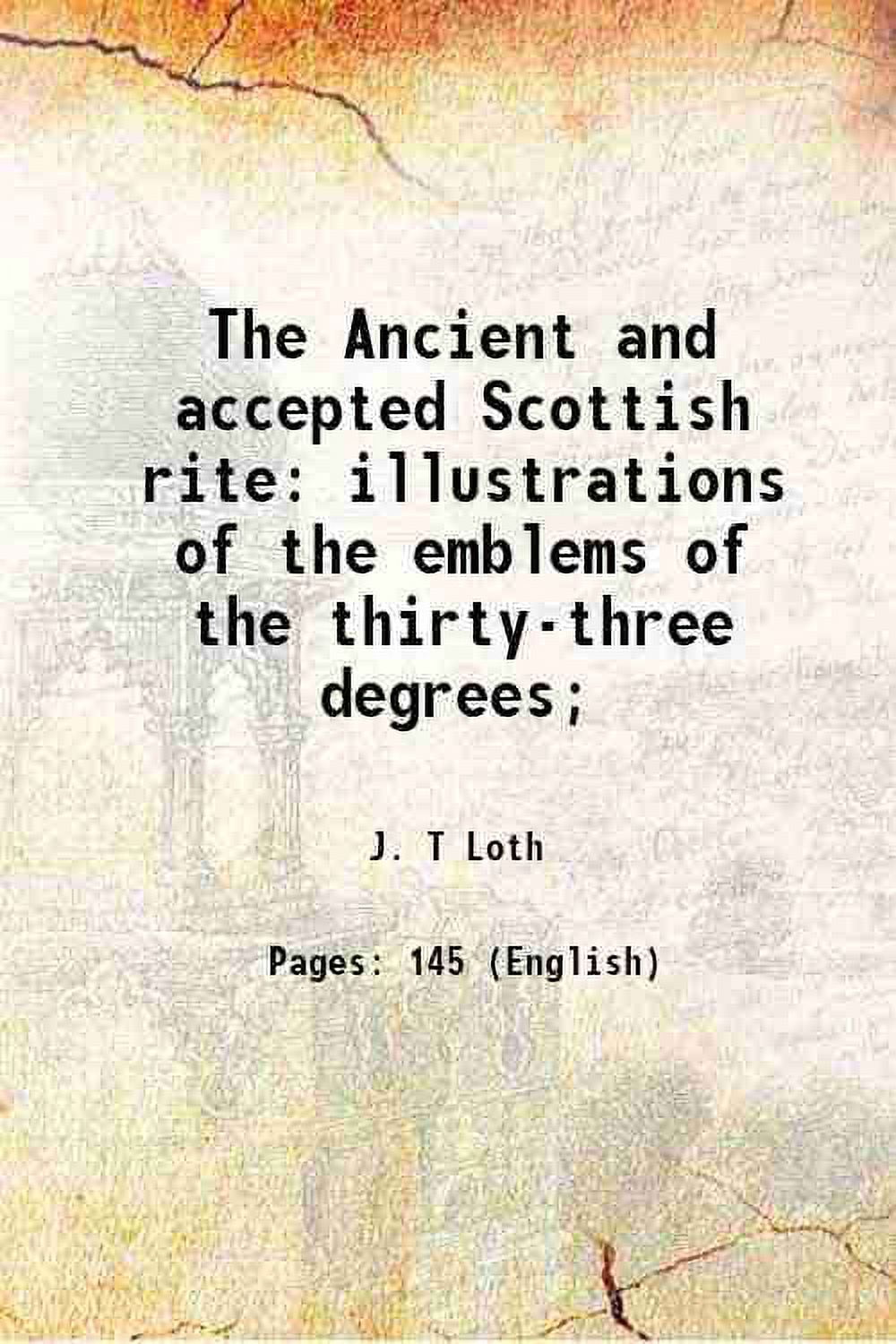 The Ancient and accepted Scottish rite illustrations of the emblems of ...