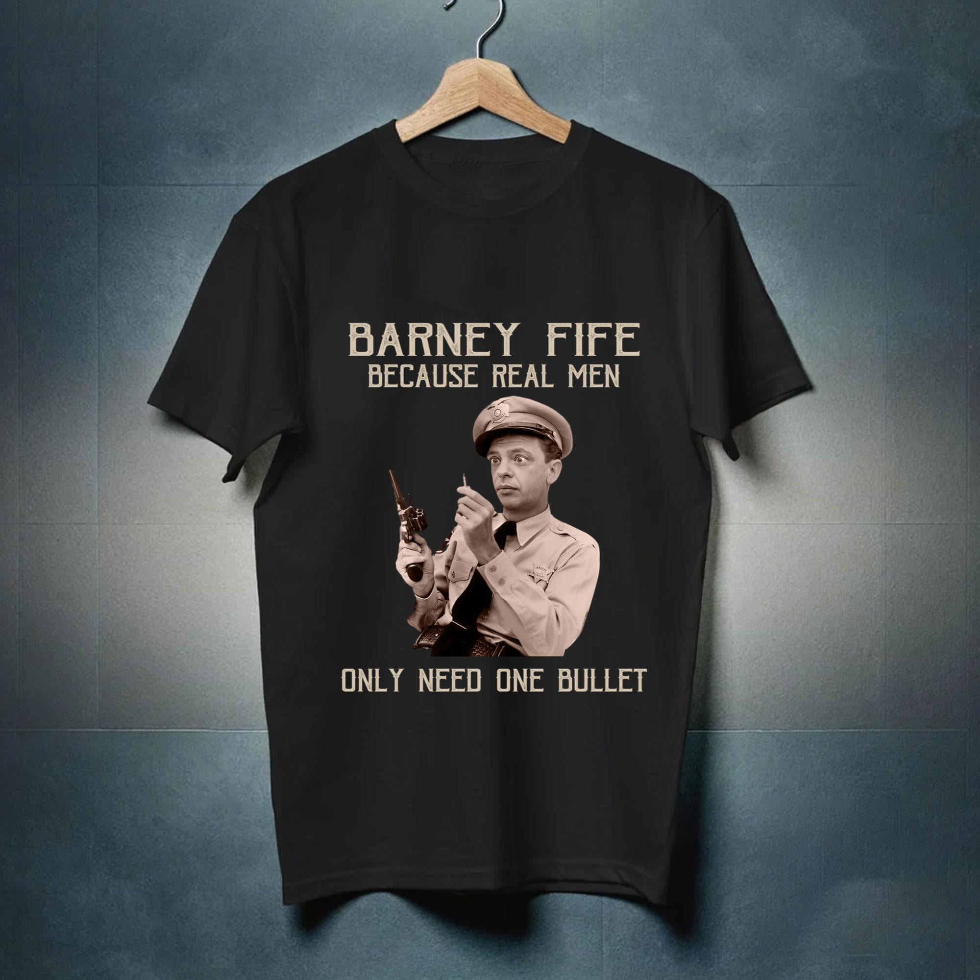 The Andy Griffith Show Barney Fife Because Real Men Only Need One ...