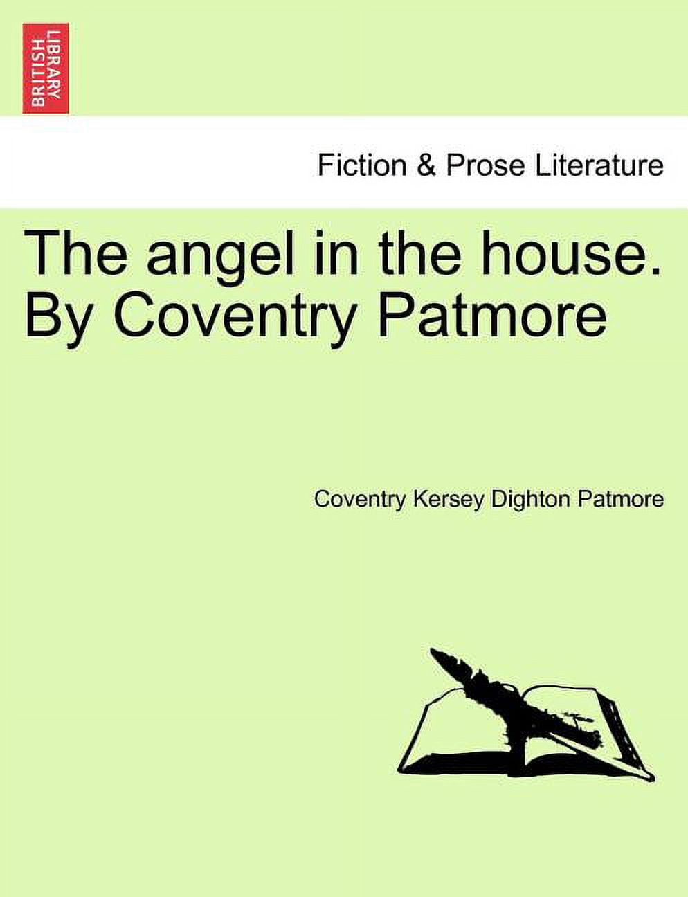 The Angel in the House. by Coventry Patmore (Paperback) - Walmart.com