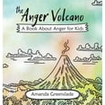 The Anger Volcano - A Book about Anger for Kids (Hardcover) - Walmart.com