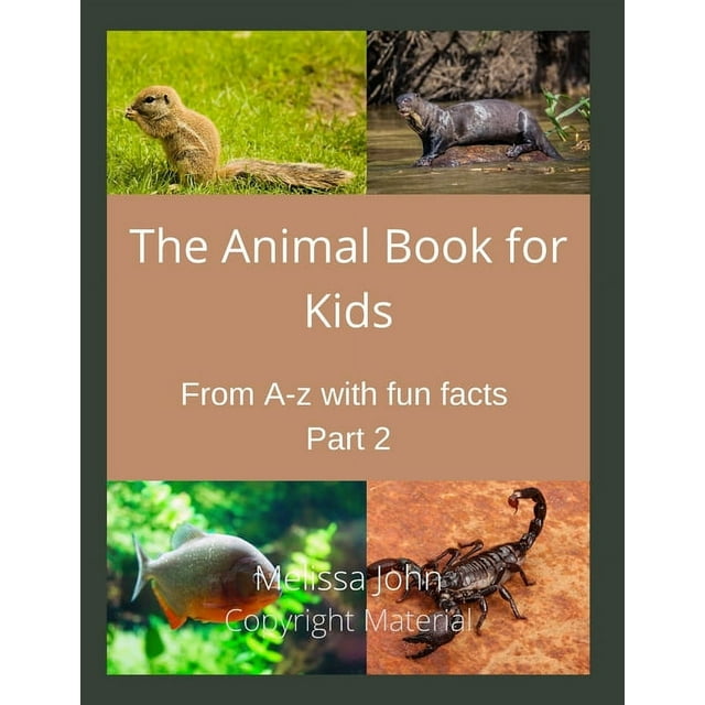 The Animal Book for Kids:: From A-Z with fun facts Part 2 (Paperback ...