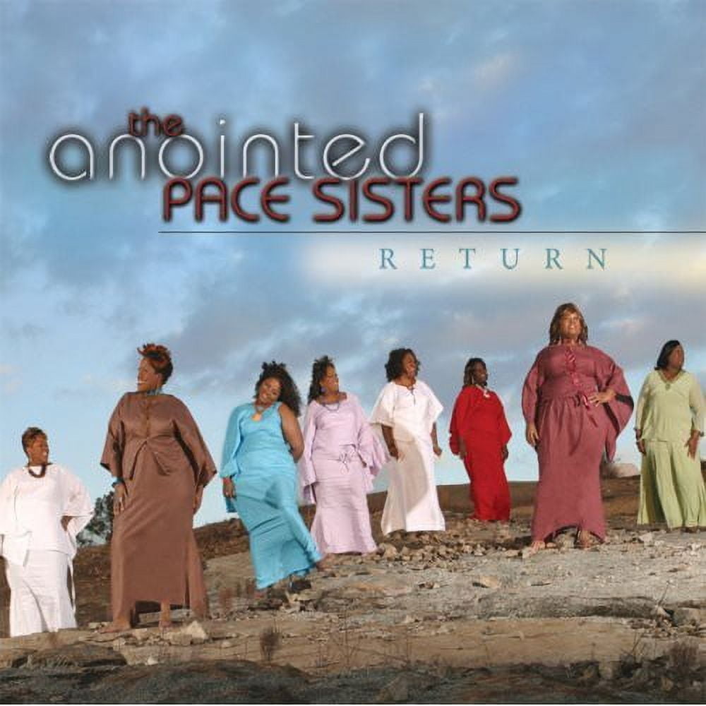 The Anointed Pace Sisters - Return - Christian / Gospel - CD - Walmart.com