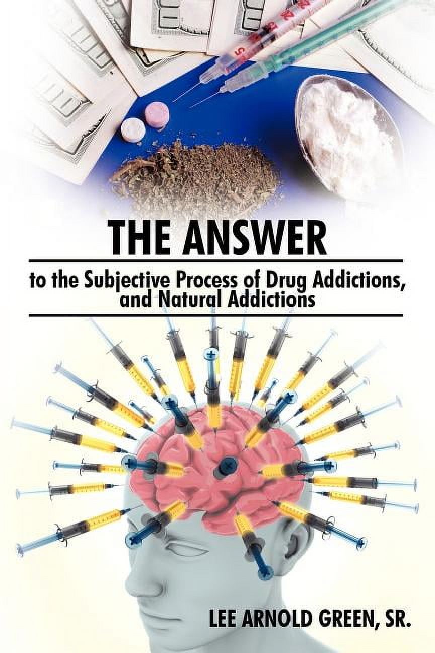 Answer to the Subjective Process of Drug Addictions, and Natural ...