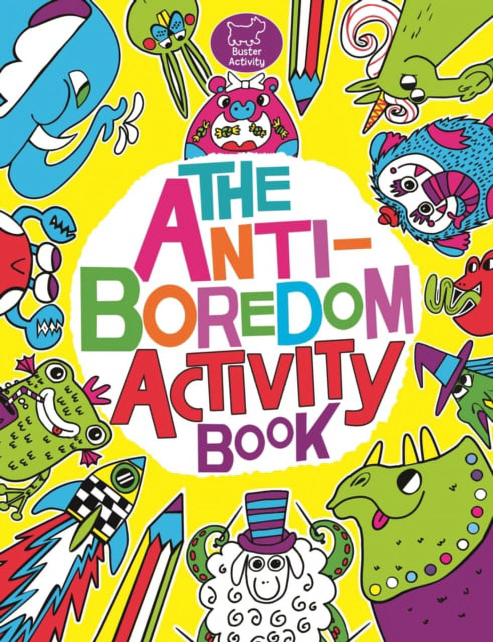 The Anti-Boredom Activity Book (Buster Activity) (Paperback) - Walmart.com