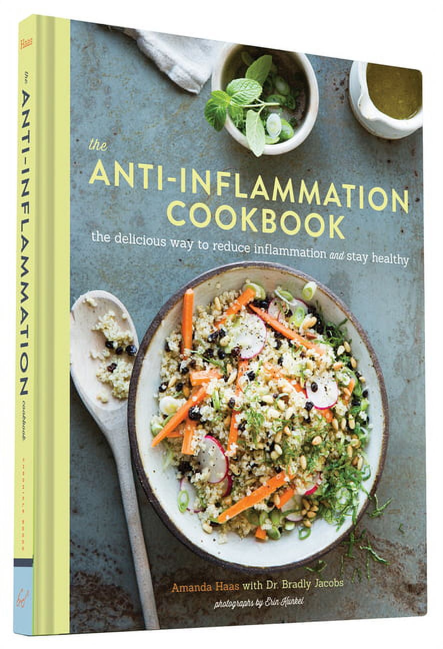 The Anti-Inflammation Cookbook : The Delicious Way to Reduce Inflammation and Stay Healthy (Anti ...