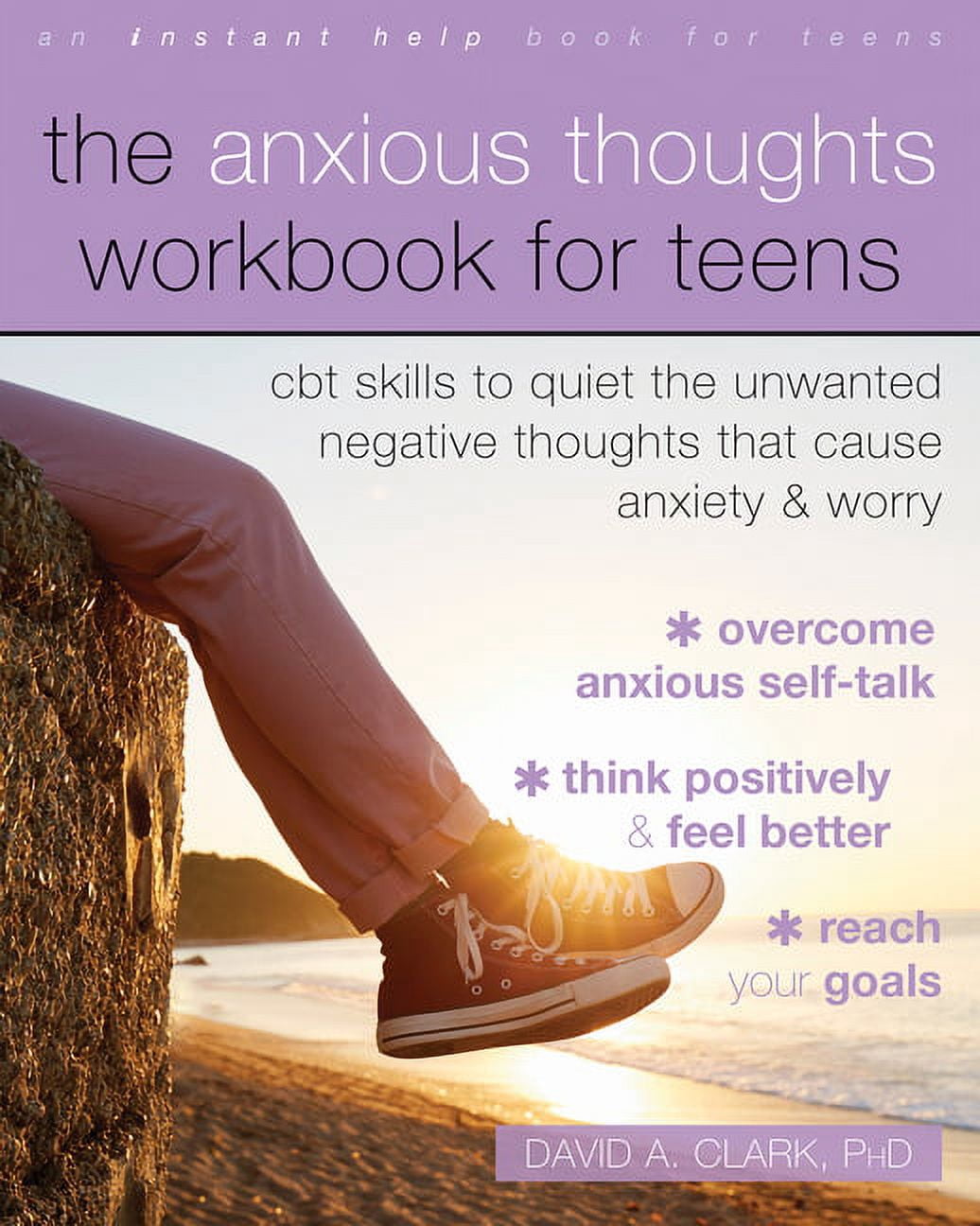 The Anxious Thoughts Workbook for Teens : CBT Skills to Quiet the ...