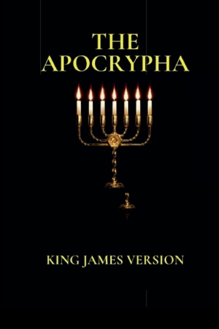 The Apocrypha: King James Version, (Paperback) - Walmart.com