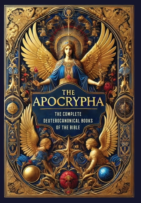 The Apocrypha: The Complete Deuterocanonical Books of the Bible ...