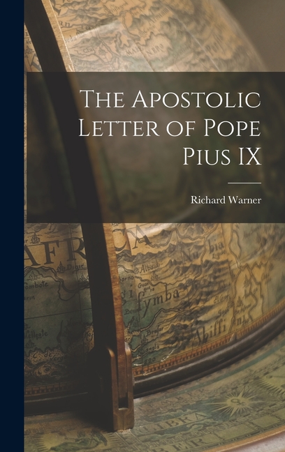 The Apostolic Letter of Pope Pius IX, (Hardcover) - Walmart.com