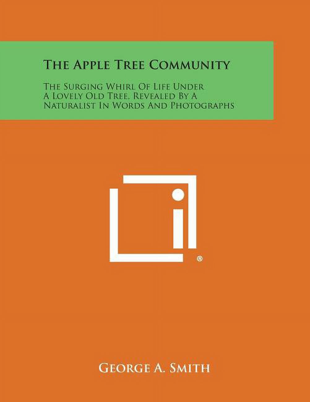 The Apple Tree Community : The Surging Whirl of Life Under a Lovely Old ...
