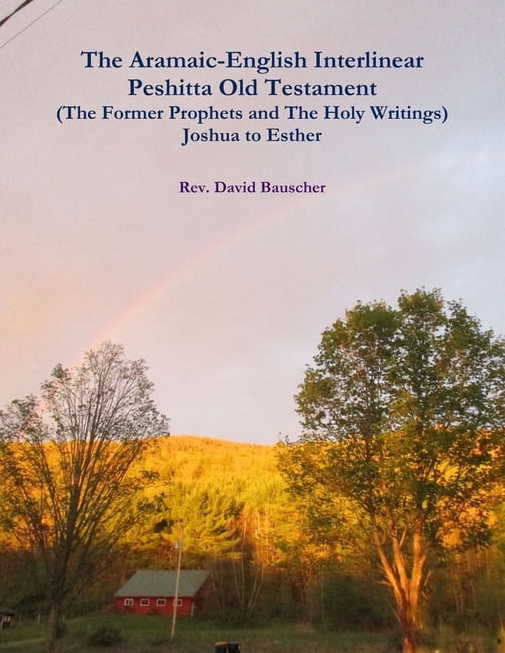 The Aramaic-English Interlinear Peshitta Old Testament (The Former ...
