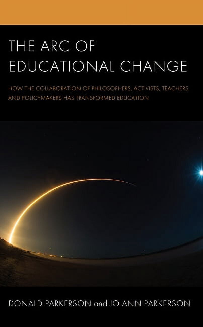 The Arc of Educational Change: How the Collaboration of Philosophers ...