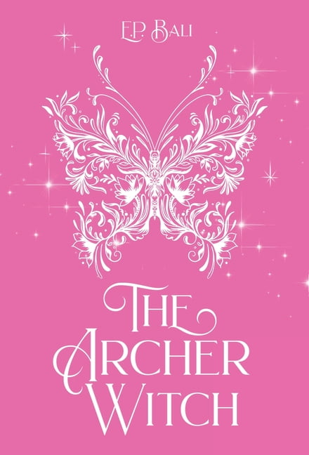 The Archer Princess Trilogy The Archer Witch (Pastel Edition), Book 2 ...