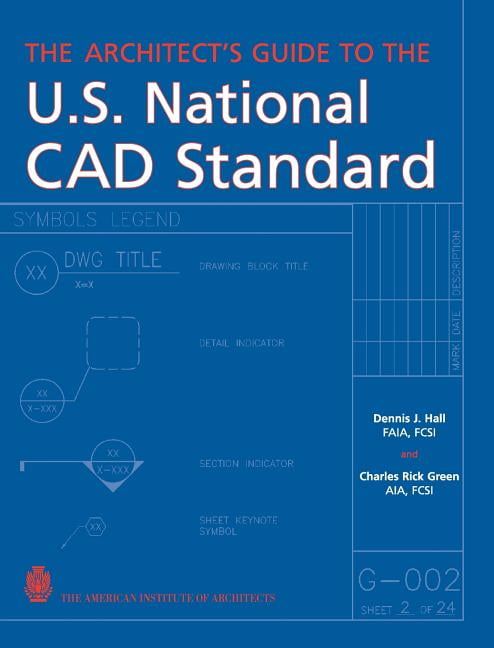 The Architect's Guide to the U.S. National CAD Standard, (Hardcover ...