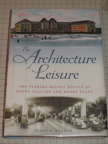 Pre-Owned The Architecture of Leisure: The Florida Resort Hotels of ...
