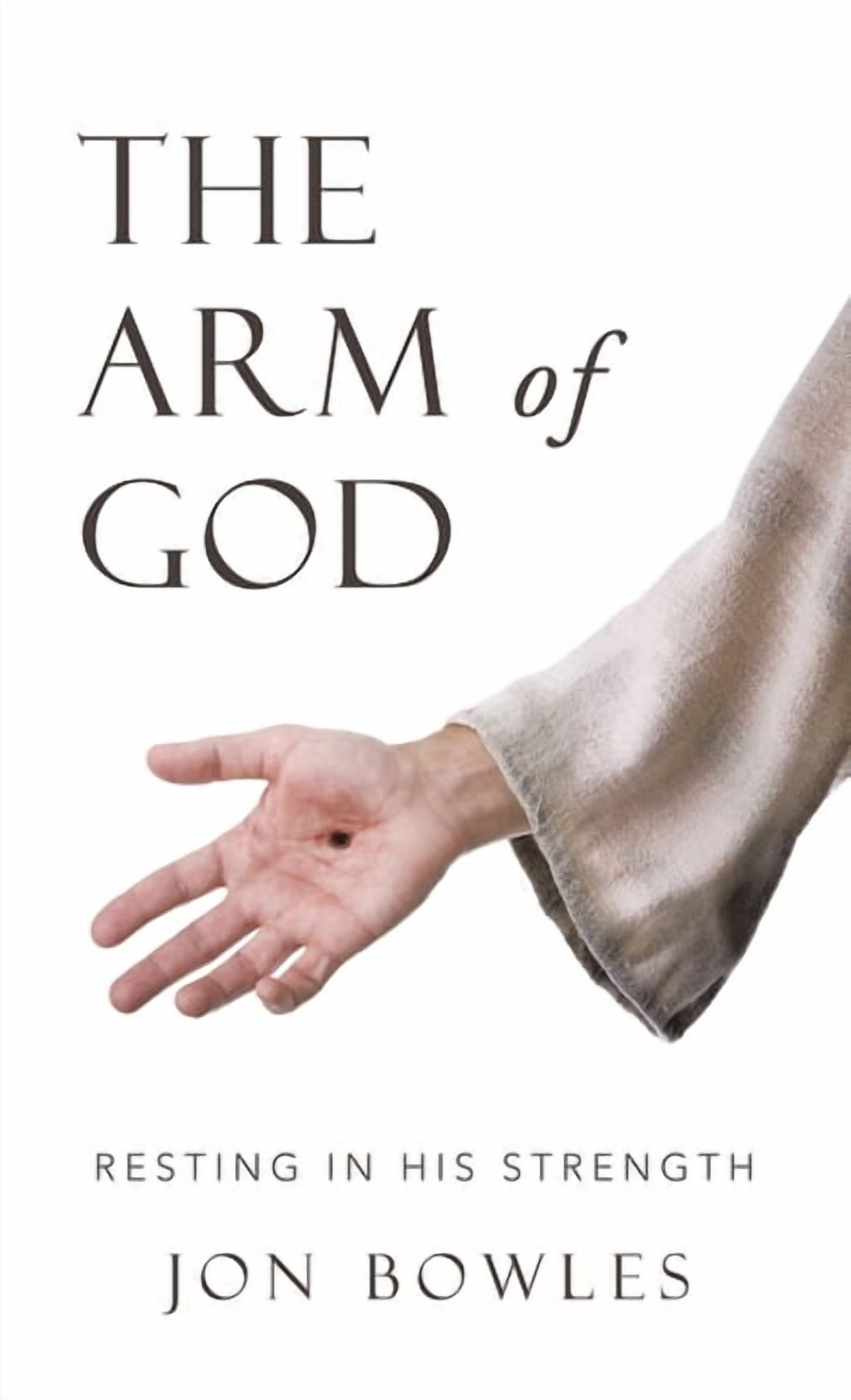 The Arm of God: Resting in His Strength, (Hardcover) - Walmart.com