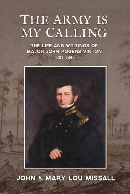 The Army Is My Calling: The Life and Writings of Major John Rogers ...