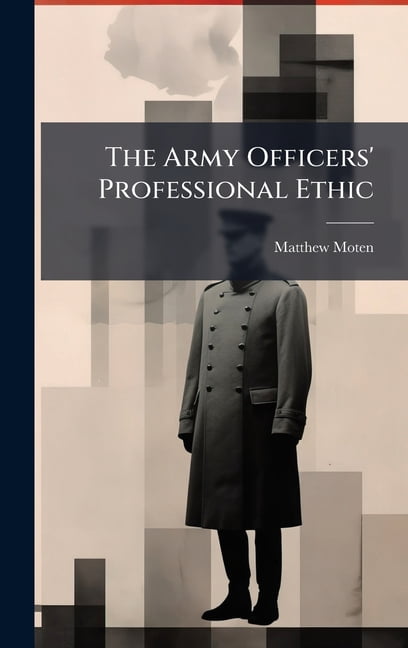 The Army Officers' Professional Ethic, (Hardcover) - Walmart.com