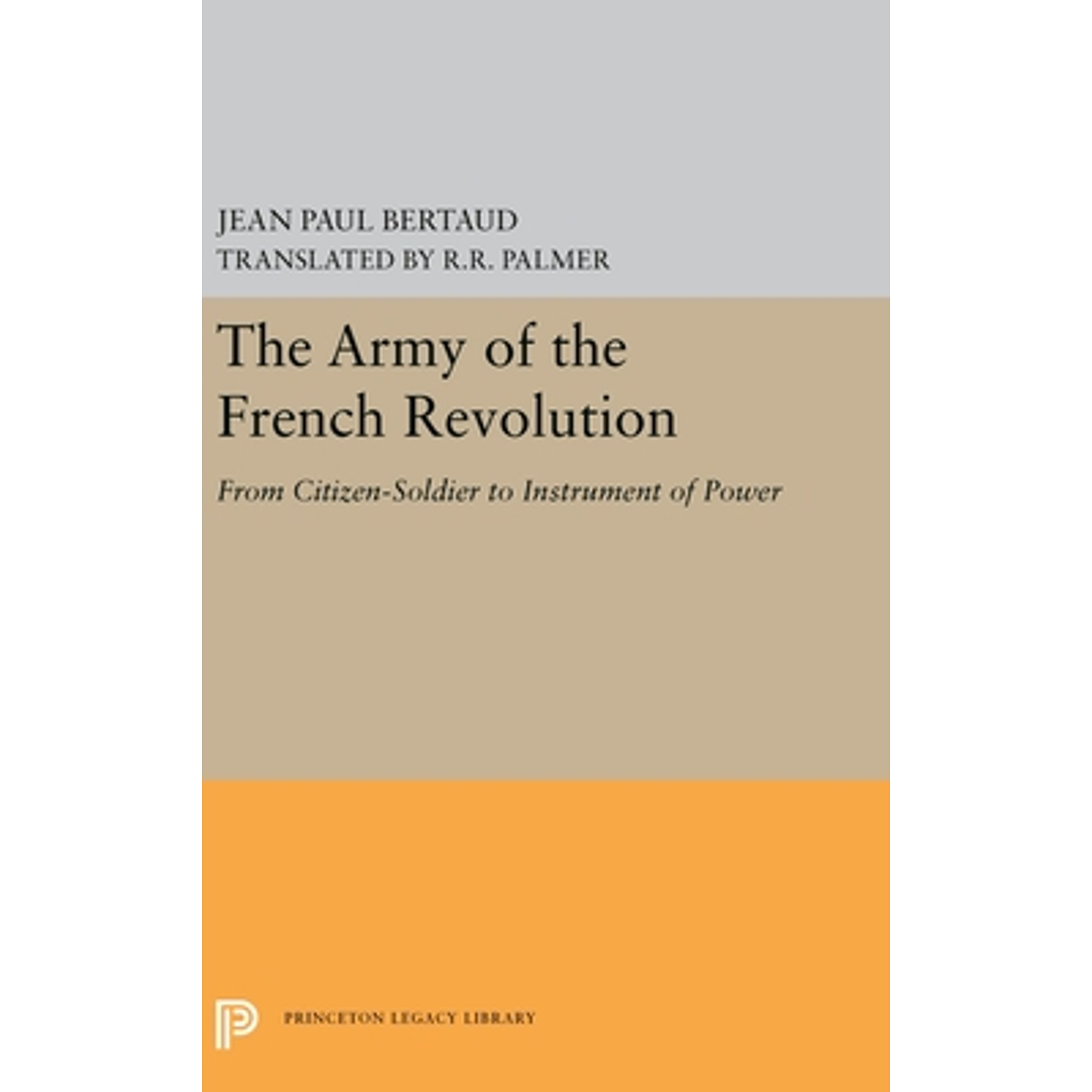 Pre-Owned The Army of the French Revolution : From Citizen-Soldiers to ...