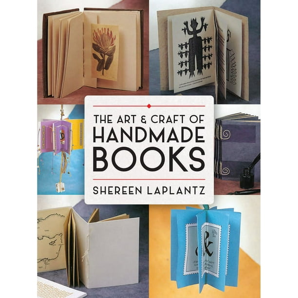The Art and Craft of Handmade Books (Paperback) - Walmart.com