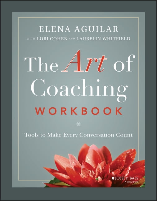 The Art of Coaching Workbook : Tools to Make Every Conversation Count (Paperback) - Walmart.com