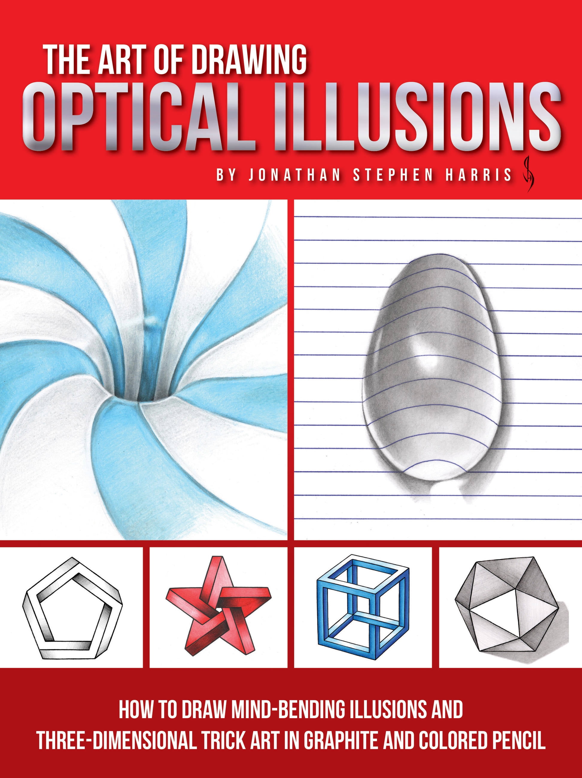 The Art of Drawing Optical Illusions : How to draw mind-bending ...