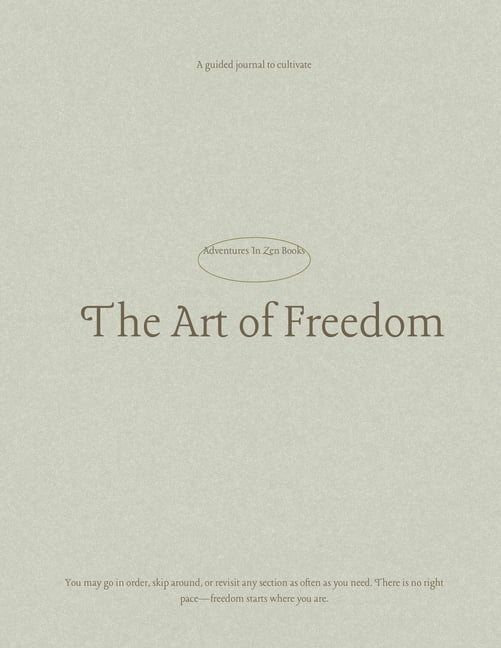 The Art of Freedom: Guided Journal For Cultivating Your Voice, Power ...