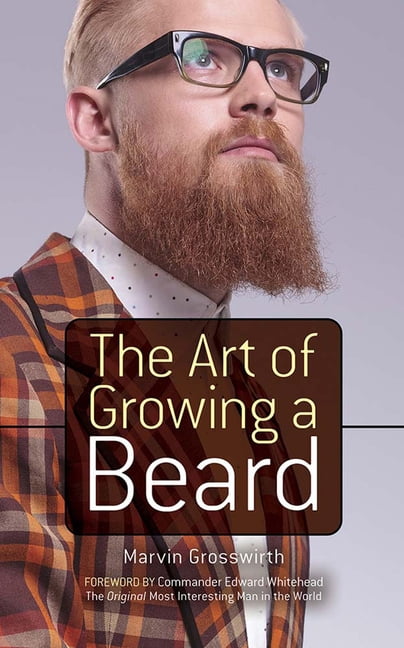 The Art of Growing a Beard (Paperback) - Walmart.com
