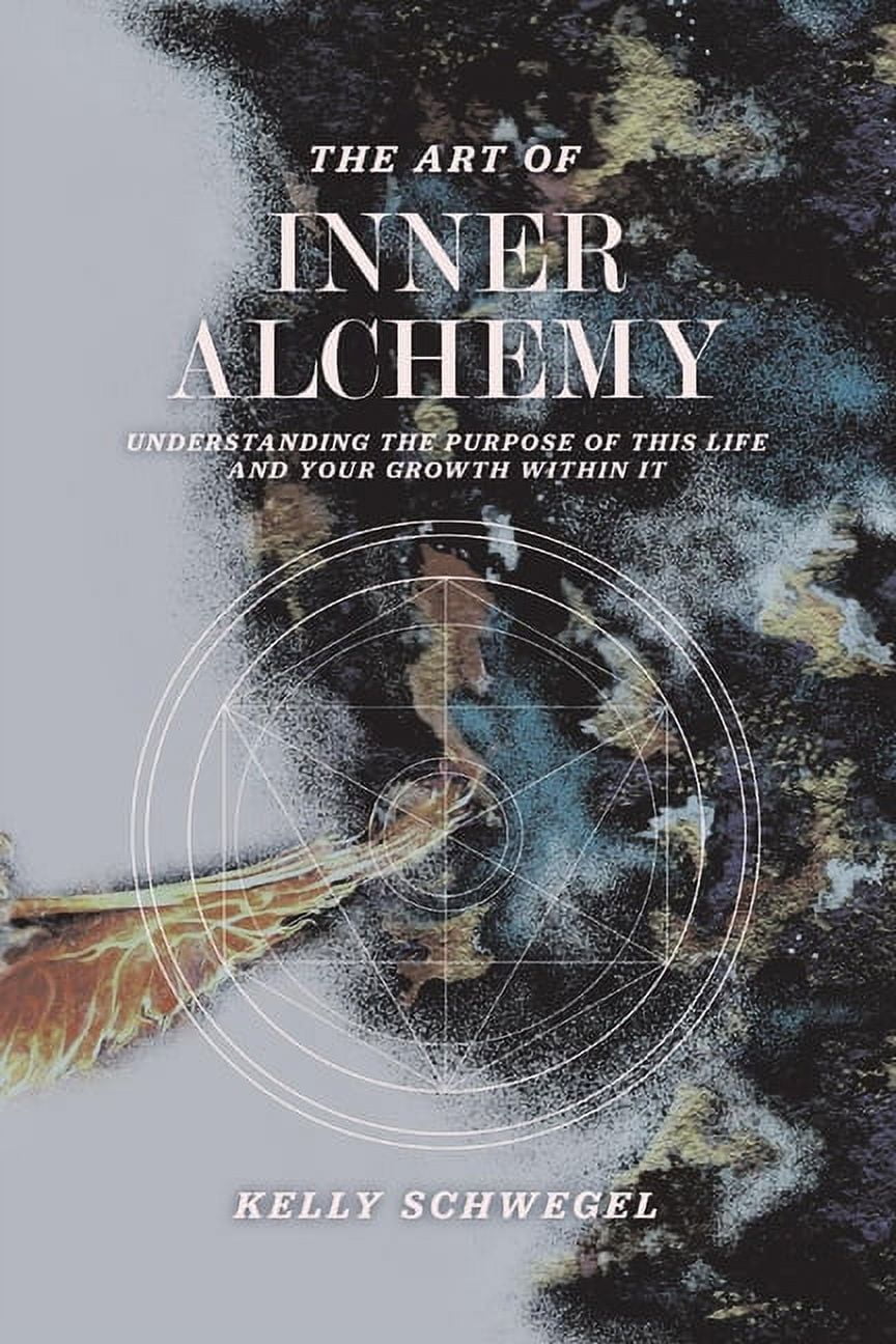 The Art of Inner Alchemy: Understanding the Purpose of This Life and ...