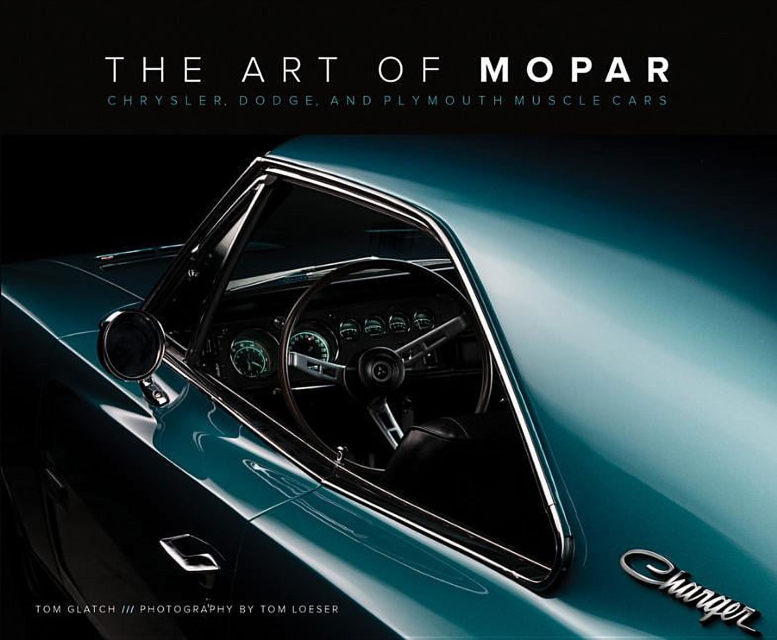 The Art of Mopar : Chrysler, Dodge, and Plymouth Muscle Cars (Hardcover ...