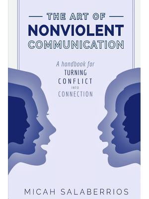 The Art of Nonviolent Communication (Paperback) - Walmart.com