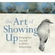 The Art of Showing Up : Bringing Your True Self to All Your ...