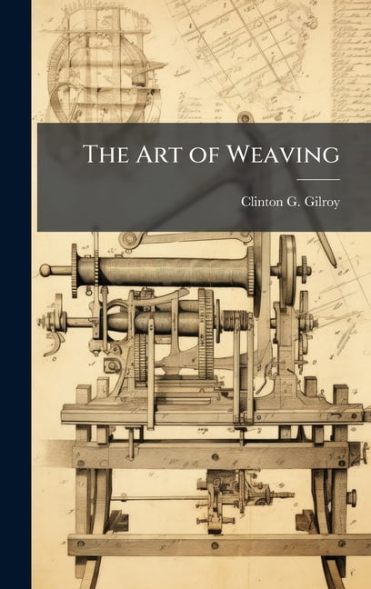 The Art of Weaving, (Hardcover) - Walmart.com