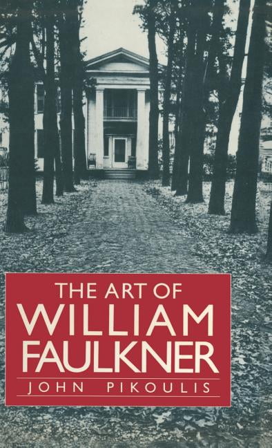 The Art of William Faulkner, (Hardcover) - Walmart.com